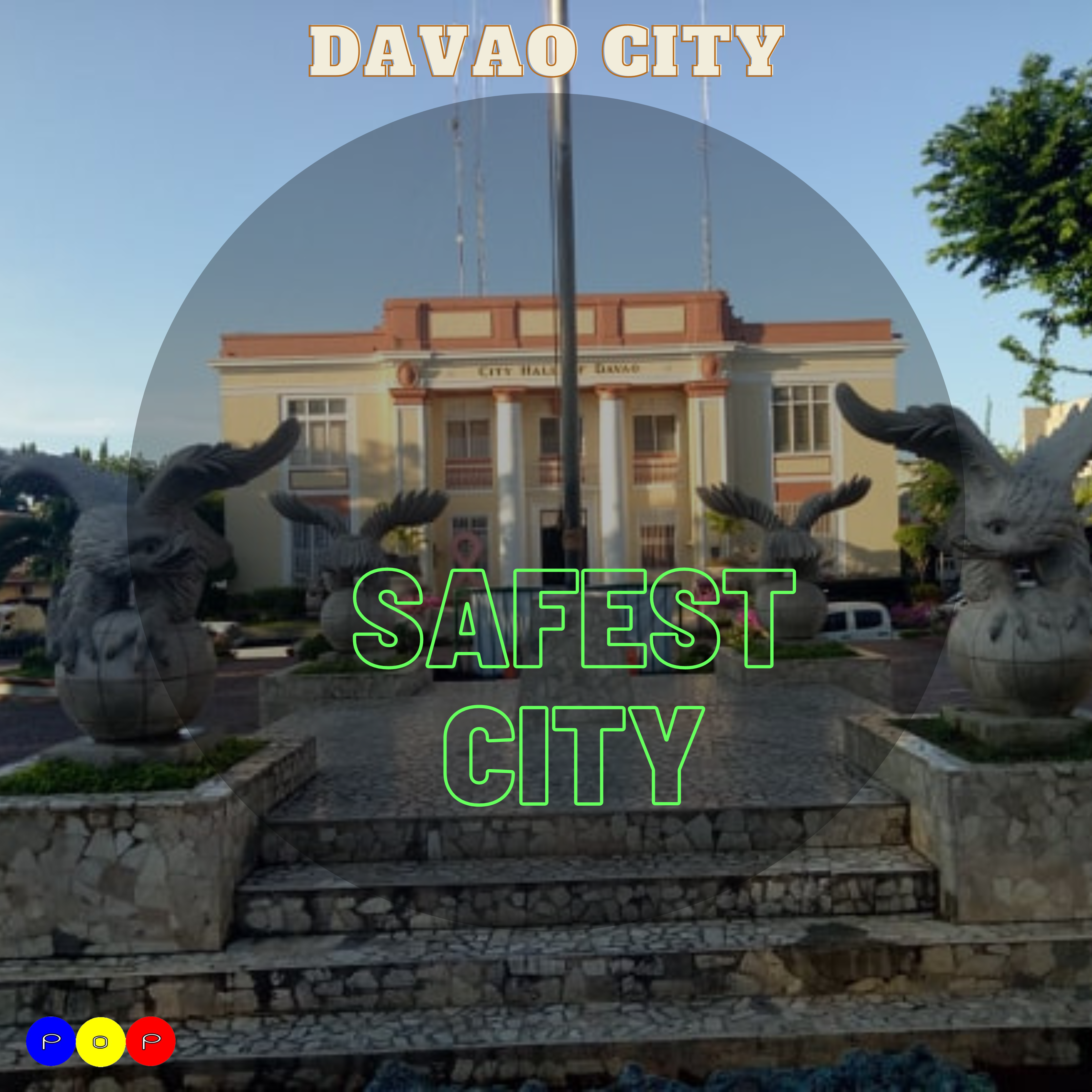 DAVAO, the Safest City in PH – Pop Davao Philippines